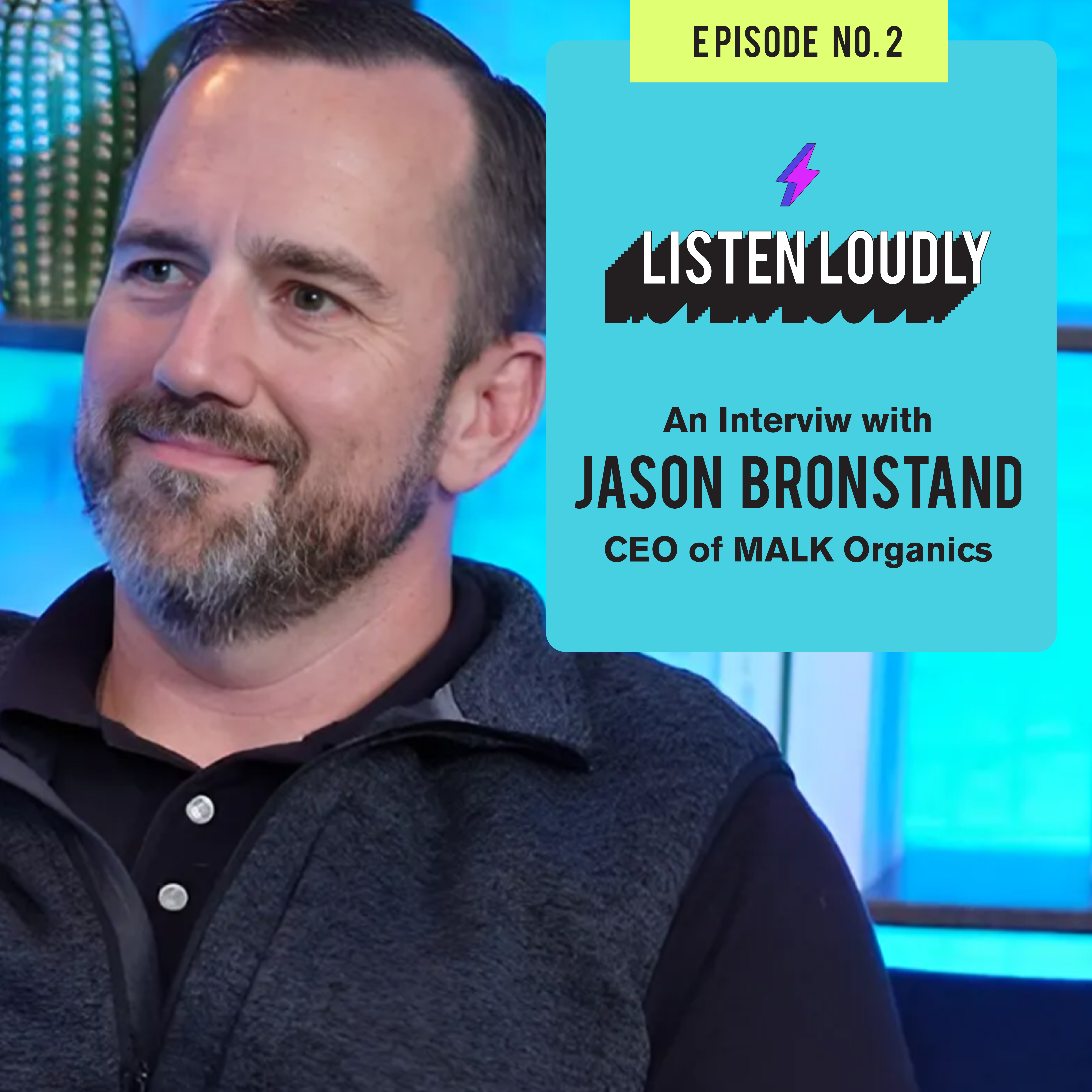 Lean Into Growth with Jason Bronstad, CEO of MALK Organics